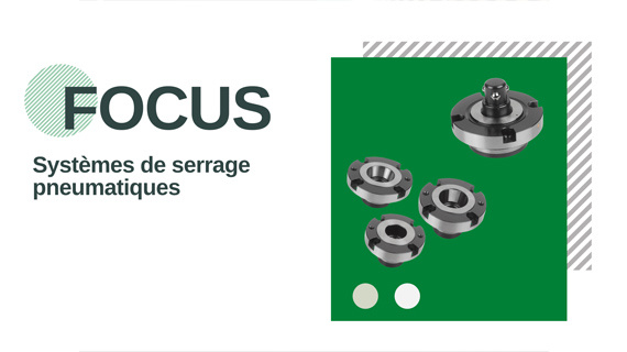 Focus : les systèmes de serrage pneumatiques - Blog norelem