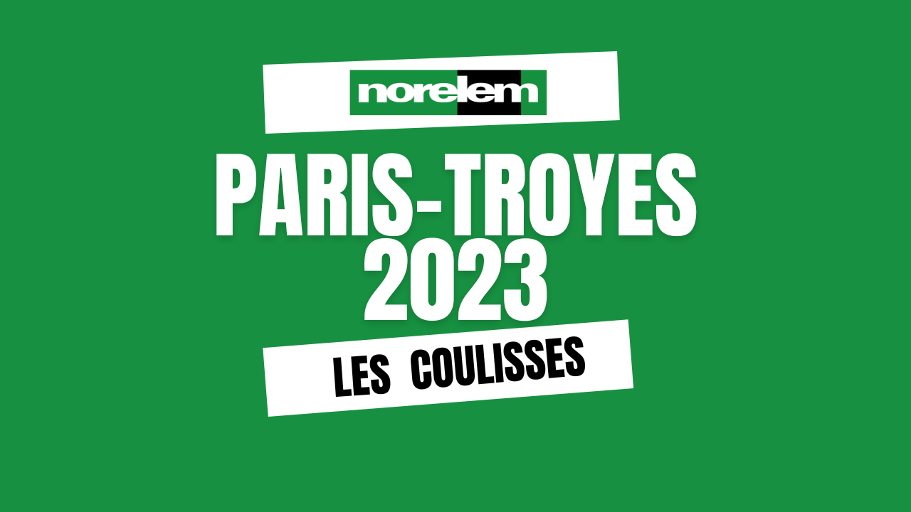 Paris - Troyes 2023 - Blog norelem